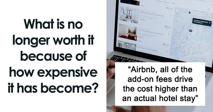 30 Things That Have Gotten Too Expensive And People Think Are No Longer ...
