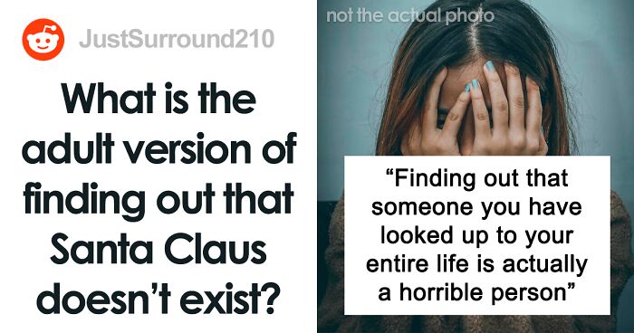50 People Reveal The Harsh Truths That Were The Adult Version Of Being ...