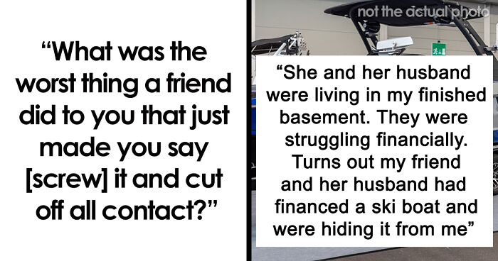 30 Brutal Moments When People’s Illusions Of Friendship Were Shattered ...