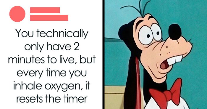 50 People Share Things That Are ‘Technically True’ And No One Can Argue ...