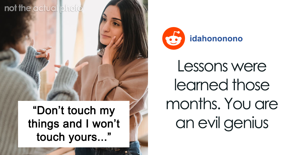 Woman Teaches Entitled Roommate How “Don’t Touch My Things And I Won’t ...