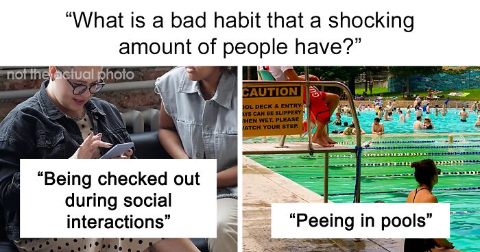 30 Bad Habits That A Shocking Amount Of People Have | Bored Panda