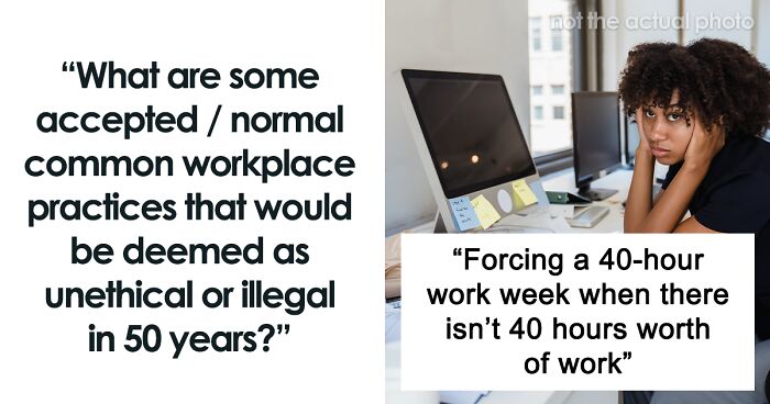 30 ‘Normal’ Workplace Practices That People Wish Would Disappear In The ...