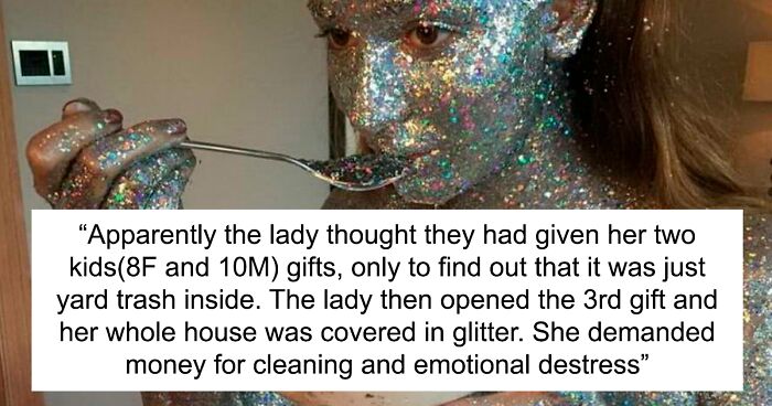Woman’s House Is Flooded With Glitter After She Stole A Display Gift ...