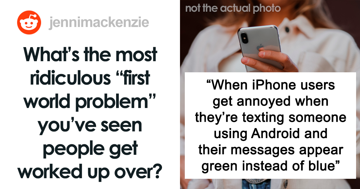 People Share 30 First World Problems They Witnessed And It’s Ridiculous ...