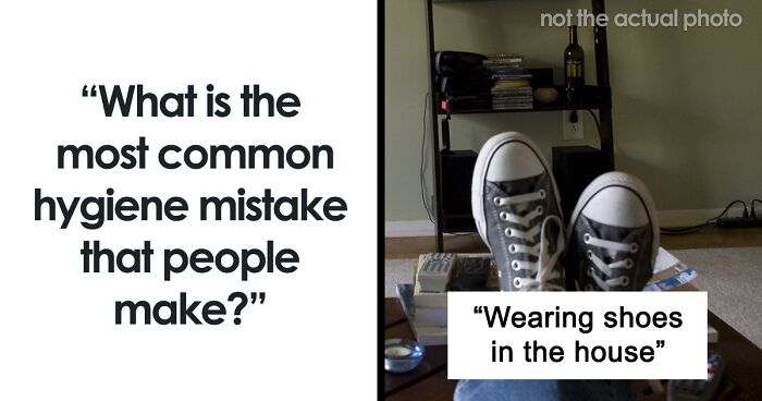 31 Common Hygiene Mistakes Everyone Should Be Aware Of For The Greater ...