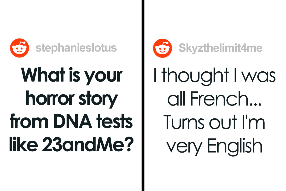 35 Horror Stories From People Who Took A DNA Test And Probably ...