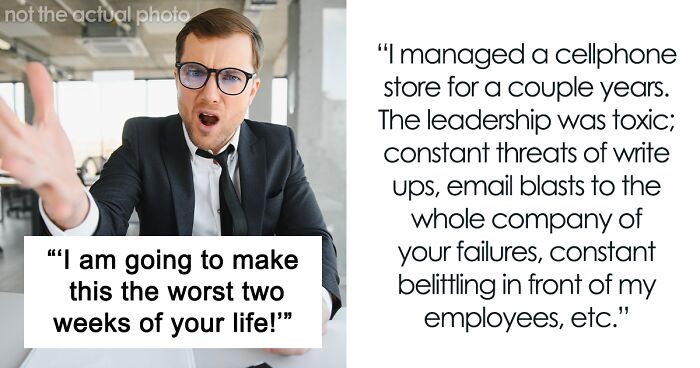 Boss Threatens To Make Worker’s Last Two Weeks Hell, Ends Up Miserable ...