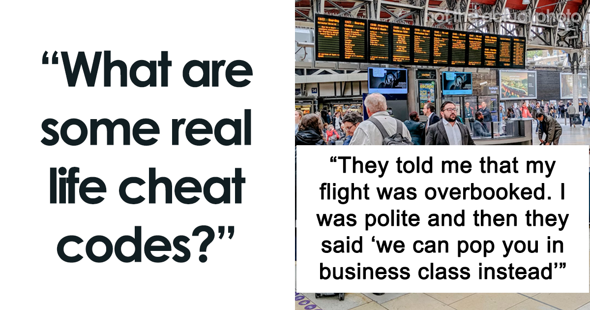 People Are Sharing ‘Cheat Codes’ They Use In Everyday Life, And Here’s ...