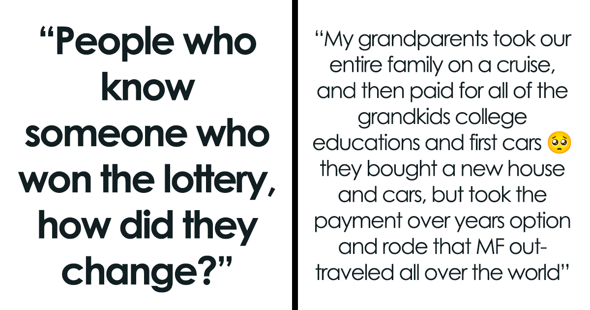 30 Eye-Opening Stories About How Money Changes People After Winning Big ...
