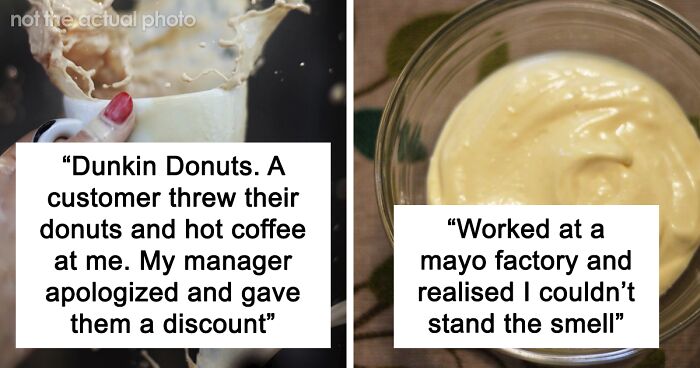 “Customer Threw Their Hot Coffee At Me”: 30 People Share What Made Them ...