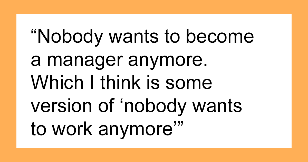 Woman Breaks Down Why Nobody Wants To Be A Manager Anymore, Goes Viral ...