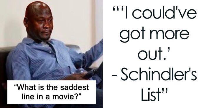 Someone Online Asked, “What Is The Saddest Line In A Movie?” And 30 ...