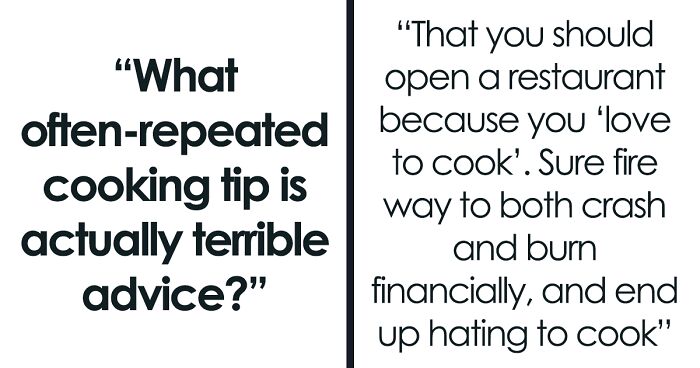 30 Cooks Share Horrendous Cooking Tips That Have No Reason Being As ...