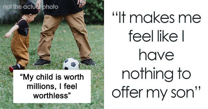Father Feels Worthless After Finding Out His Son Is Worth Millions ...