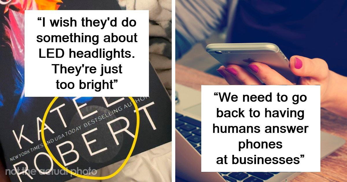 “They Brought Pure Evil On This Earth”: 50 Everyday Inconveniences That ...