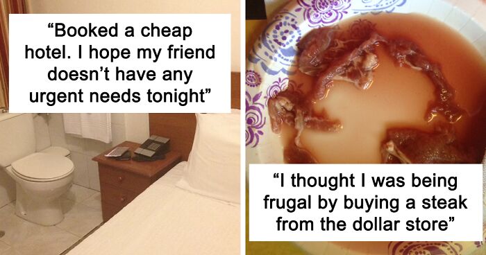 50 People Are Sharing Examples Of Where Frugality Was Taken Too Far ...