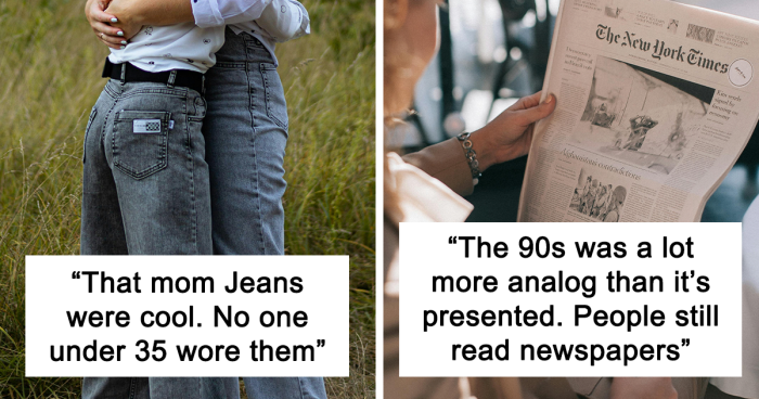 30 People Like To Romanticize The ’90s, Gen X’ers Share What They Get Wrong