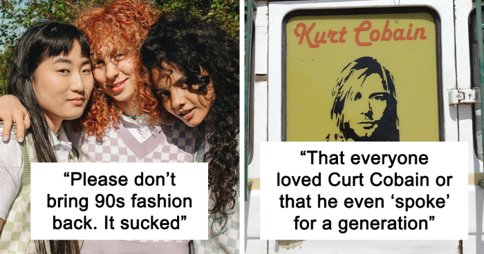 30 People Like To Romanticize The ’90s, Gen X’ers Share What They Get Wrong