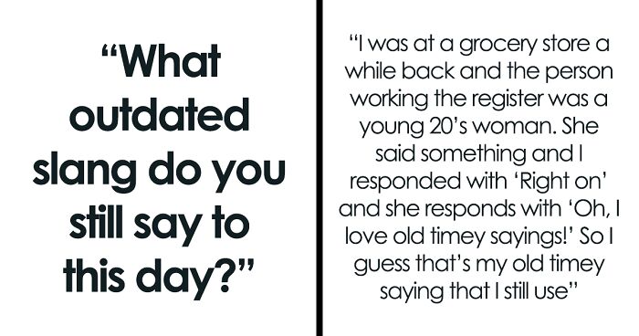 30 Times People Realized Some Parts Of Their Vocabulary Went Out Of ...