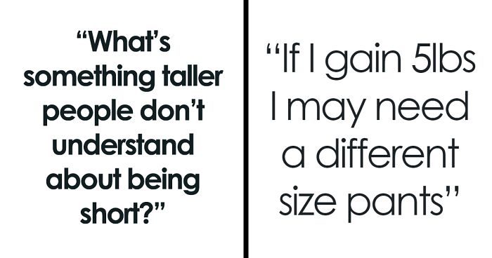 “People Won’t Respect You As Much”: 30 Short People Share Things Tall ...