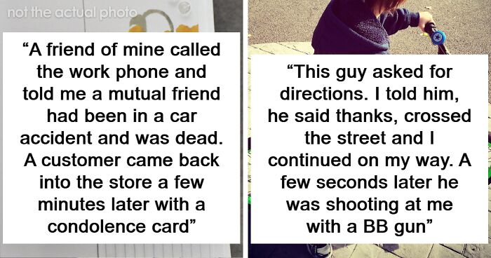 30 Times People Had Extremely Bizarre Encounters With Utter Strangers