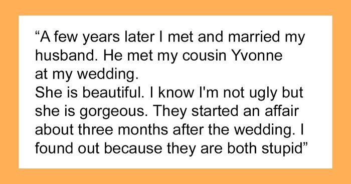 Woman Learns Husband Is Sleeping With Her Cousin Ensures They Both