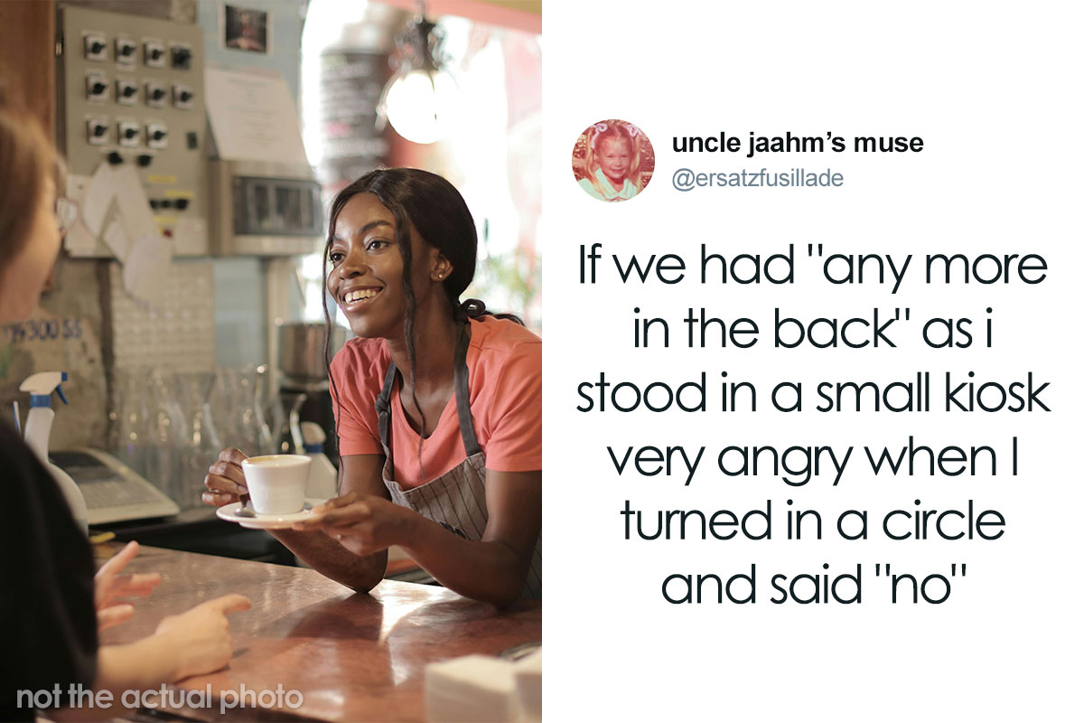 47 Service Workers Recollect The Most Funnily Deranged Things A ...