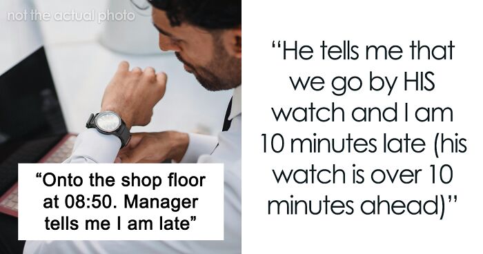 Manager Chews Out Worker For Being Late By His Watch’s Standards ...