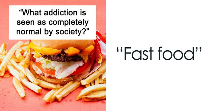 27 Addictions That Have Been Normalized So Much That They Aren’t ...