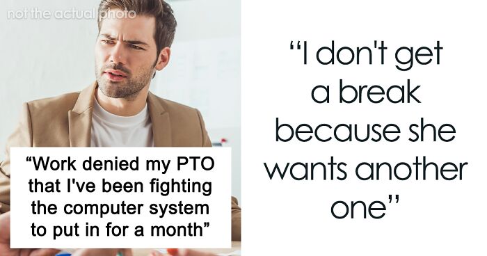 “I Will Regret Nothing”: Employee Refuses To Work During His PTO, Goes ...
