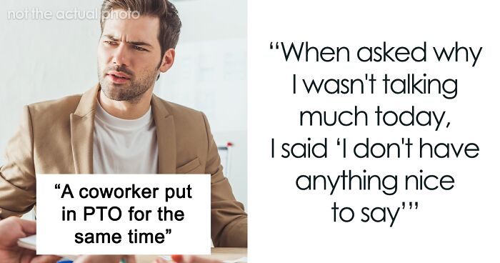 “I Will Regret Nothing”: Employee Refuses To Work During His PTO, Goes ...