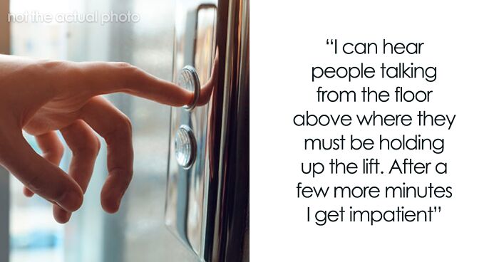 Person Forced To Take The Stairs As Neighbors Hold Up Lift, Makes Sure ...