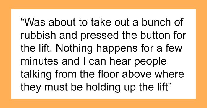 Person Forced To Take The Stairs As Neighbors Hold Up Lift, Makes Sure They Regret It