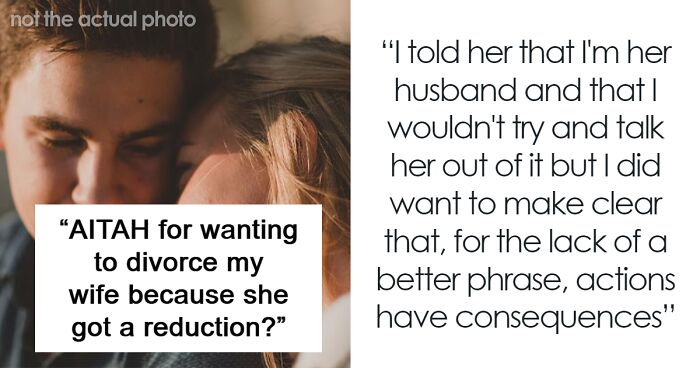 “She Brought It Upon Herself”: Man Considers Divorce After Wife’s ...