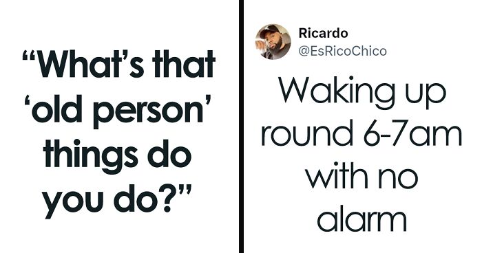 30 ‘Old Person’ Things That Are Starting To Make More Sense As People ...