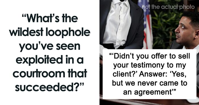 34 Of The Most Surprising Loopholes That Got Cases Instantly Dismissed