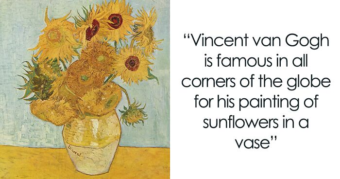 17 Interesting Facts Behind The Sunflowery Masterpieces Of Vincent Van ...