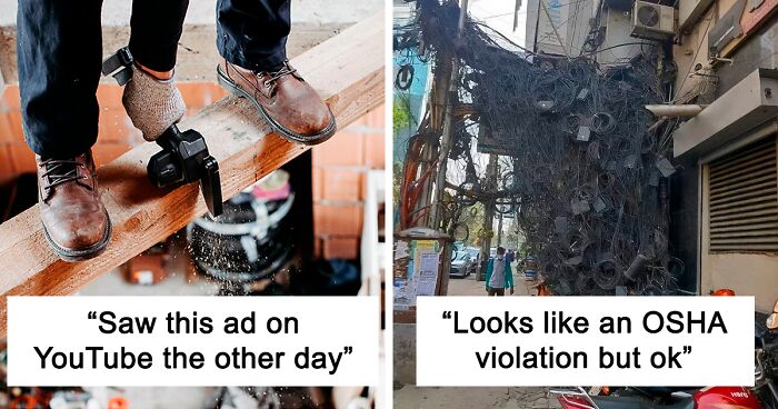 “Looks Like An OSHA Violation But OK”: 50 Examples Of Ridiculous Work ...