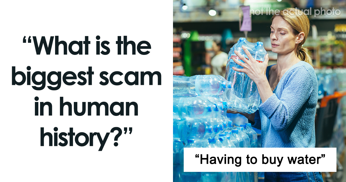 27 People Share The Biggest Scams In History That Are Still Up To This ...
