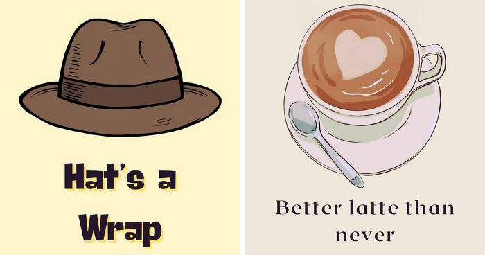 My 38 Cute And Silly Visual Puns | Bored Panda