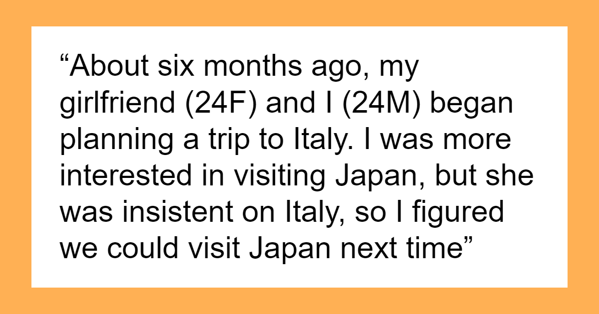 Woman Decides She’ll Spend Italian Vacation With BF Being Hit On By ...
