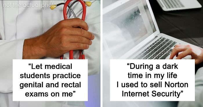 40 People Reveal The Thing They Did For Money That They’re Most Ashamed ...