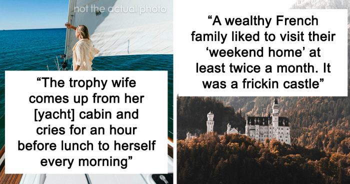 30 Secrets Of The Rich, Shared By Netizens Who Used To Work For Them ...