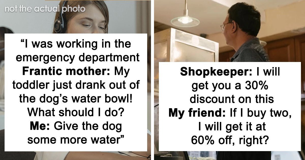45 Times Dumb Folks Pushed People To Their Limit With Their Questions ...