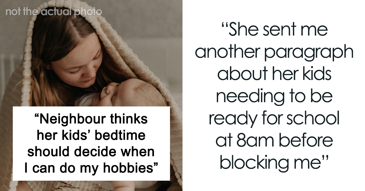 Woman Asks Neighbor To Not Use Her Power Tools After 8PM As It’s Her ...