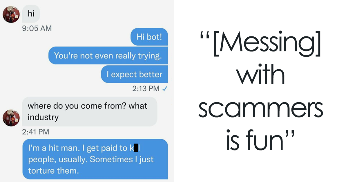 45 Scammers Who Got ‘Destroyed’ By The People They Were Trying To Rip ...