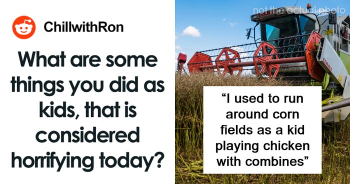 45 Things People Used To Do As Kids Back In The Day That Are Considered ...