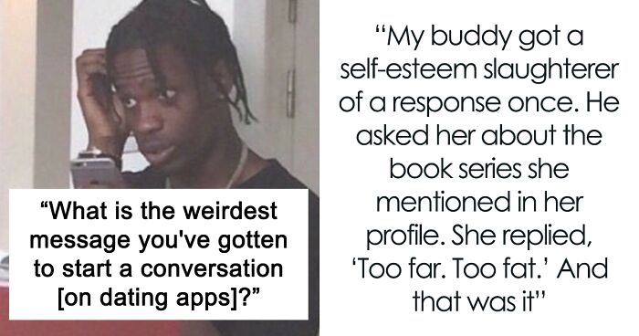 31 Truly Strange And Hilariously Cringe First Messages From The ...