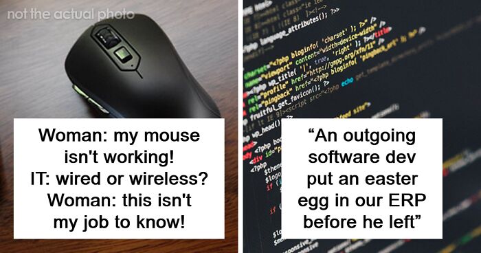 From Funny To Horrifying, 40 IT Professionals Share Their Wildest Jobs